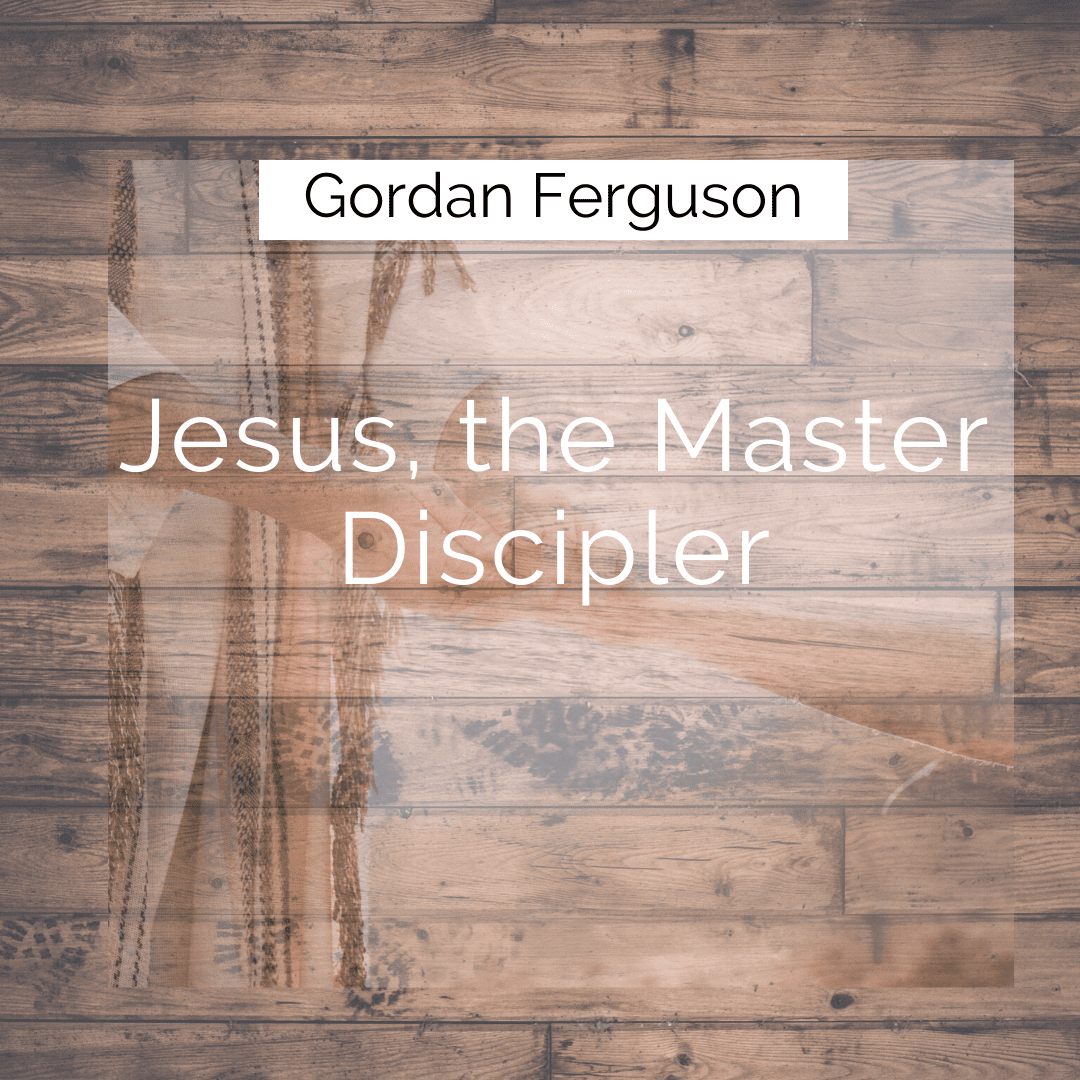 Jesus, the Master Discipler - ICOC Teachers