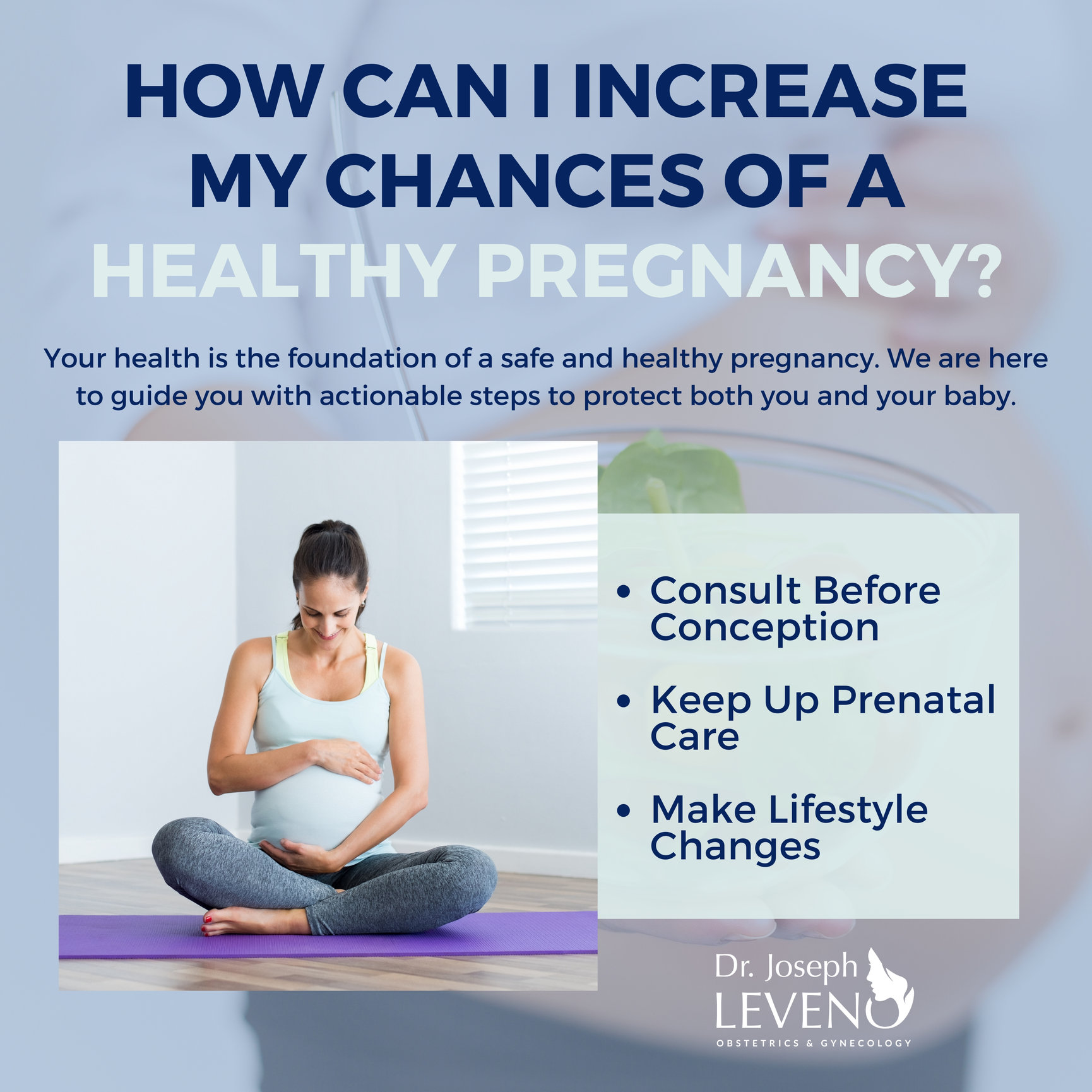 Increase Your Chances of a Healthy Pregnancy | Dr. Leveno